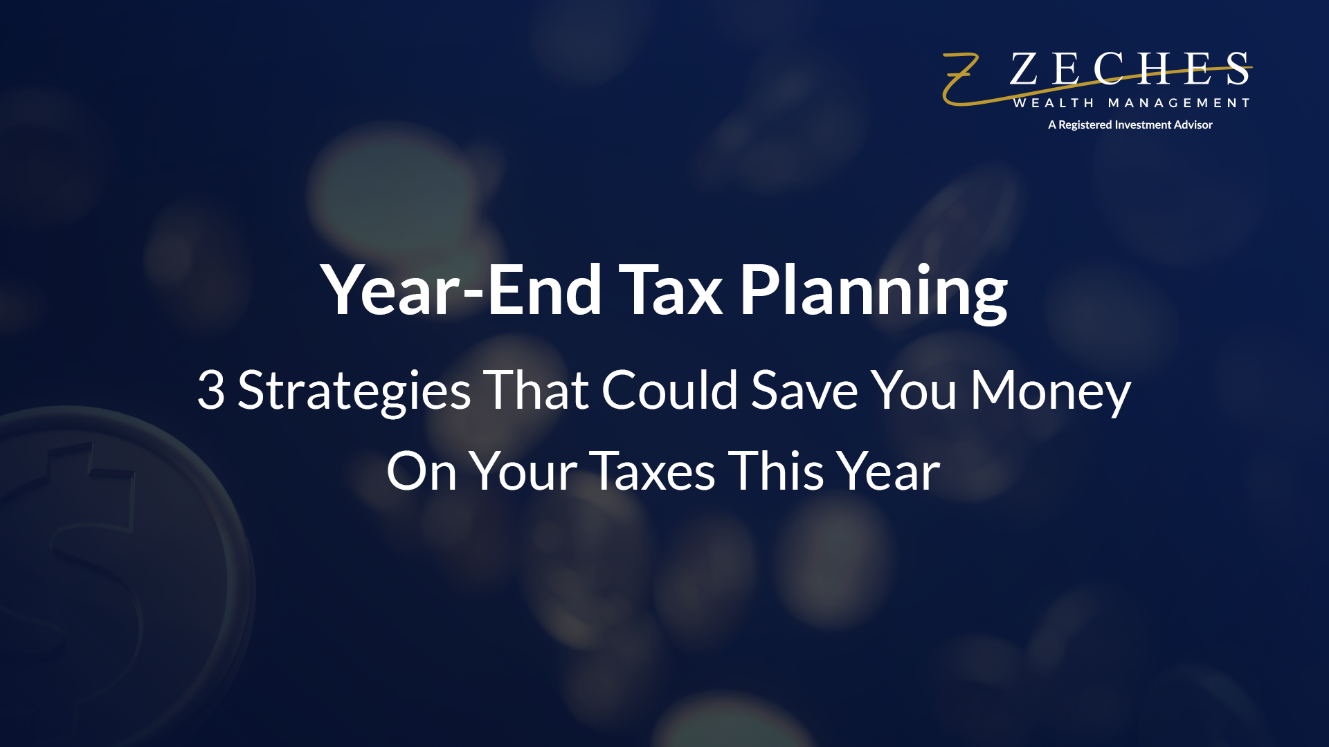 Year-End Tax Planning – 3 Strategies That Could Save You Money On Your ...
