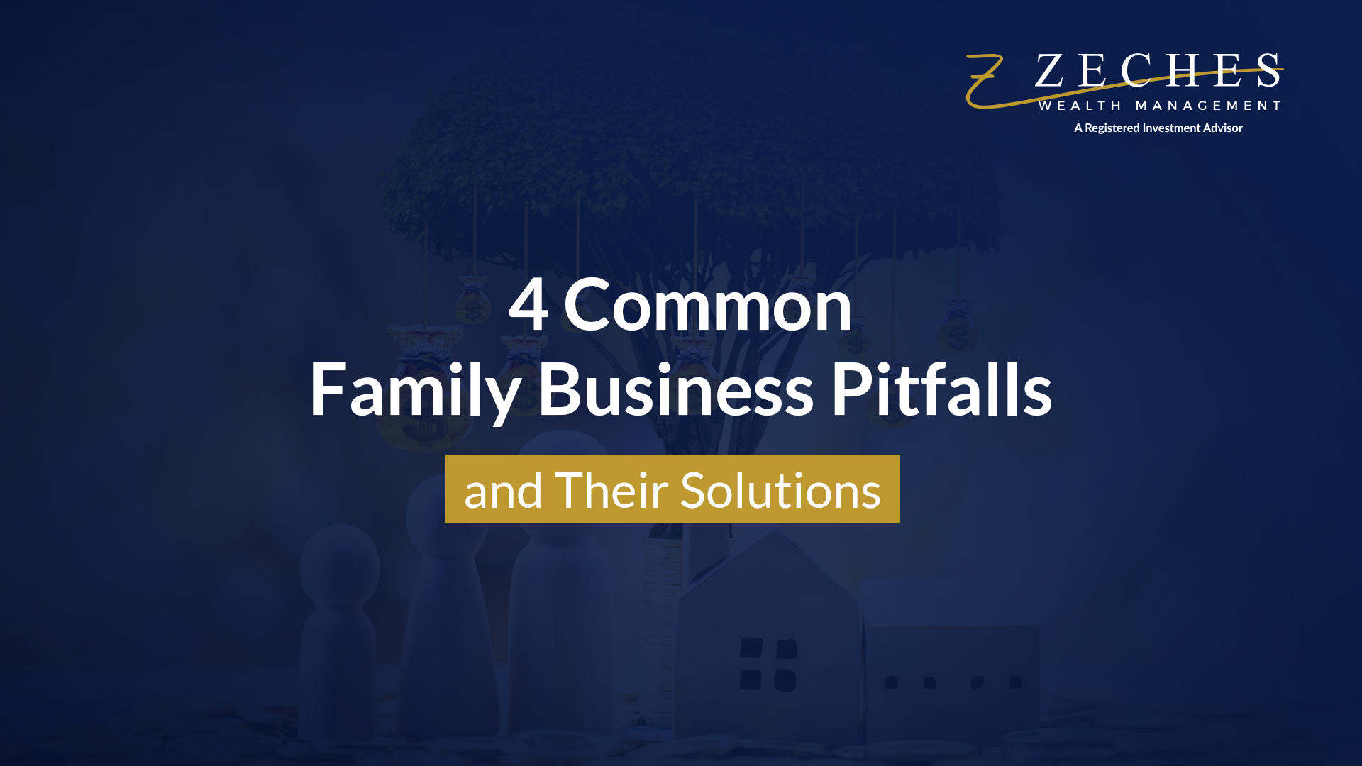 Four Common Family Business Pitfalls and Their Solutions | Zeches ...