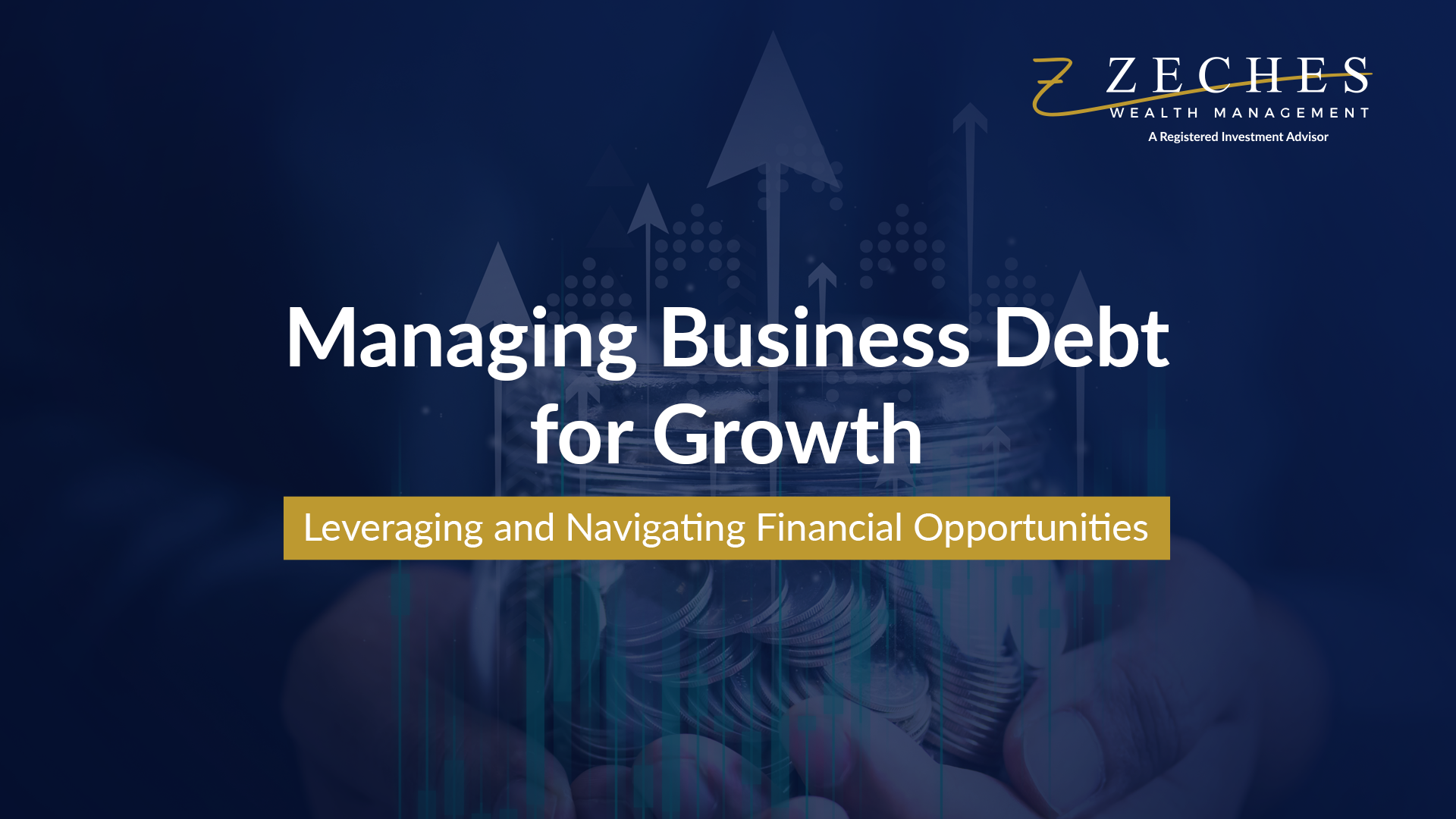 Managing Business Debt for Growth - Leveraging and Navigating Financial ...